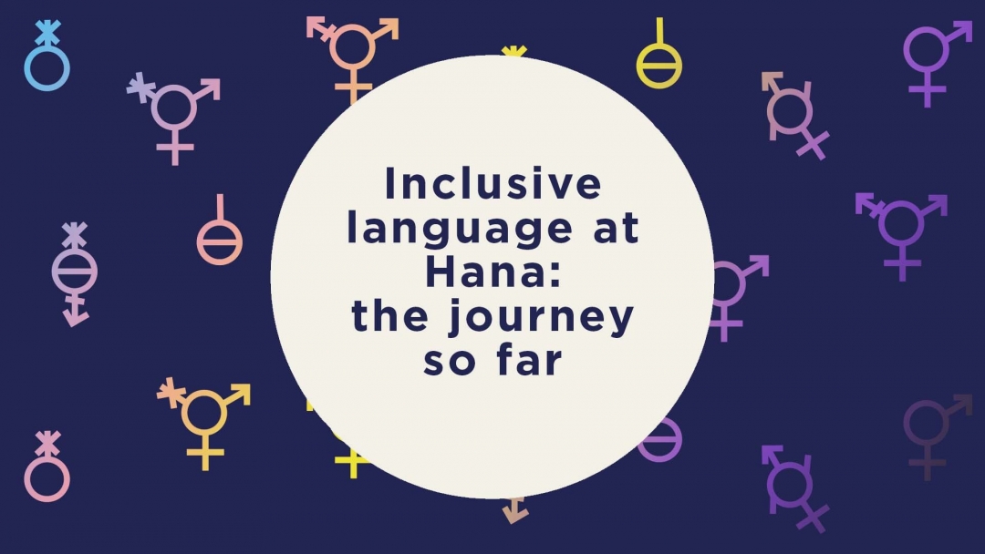 Inclusive language at Hana: The journey so far - Hana
