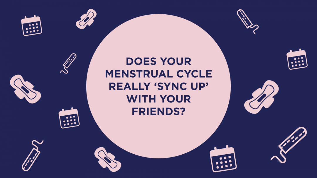 Does your period sync with friends? Myth or fact? | Hana®
