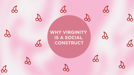 What is virginity and is virginity a social construct? - Hana®